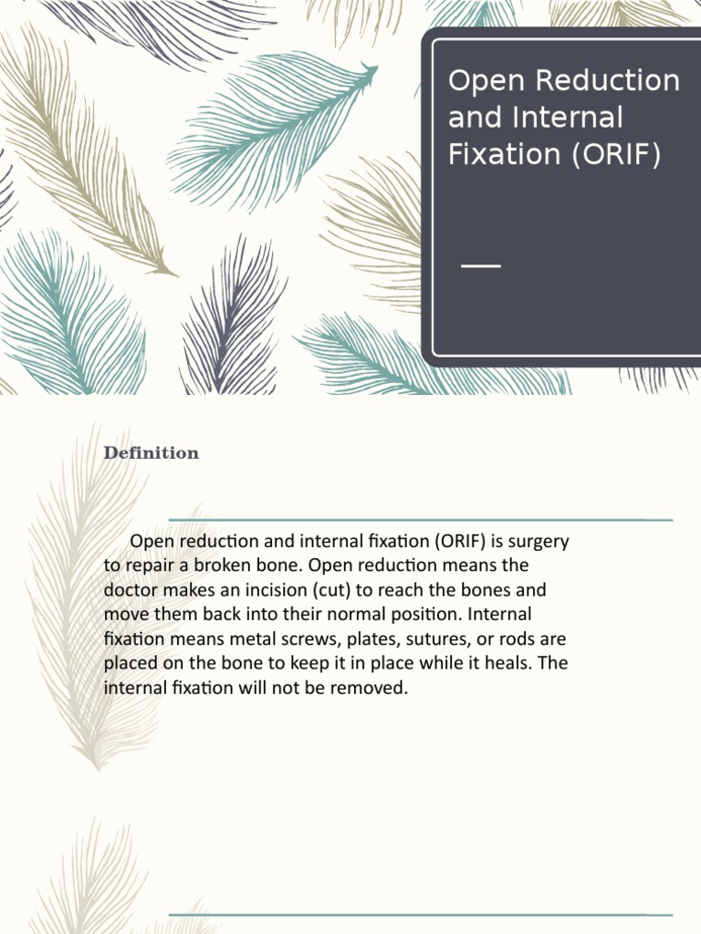 Open Reduction and Internal Fixation (ORIF) | PDF | Surgery | Anesthesia