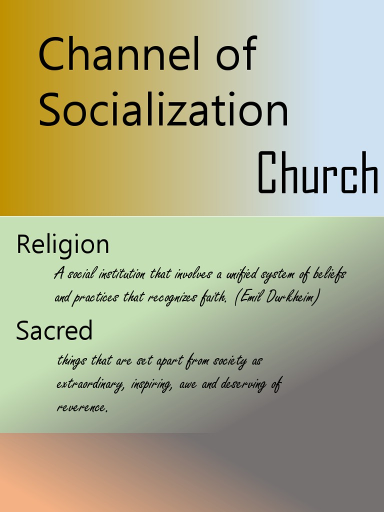 Channel of Socialization: Church | PDF | Sacred | Catholic Church