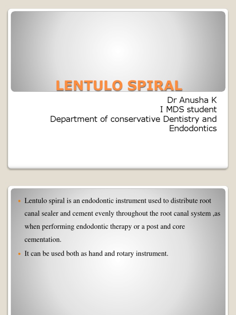 Lentulo Spiral in Endodontics Explained | PDF