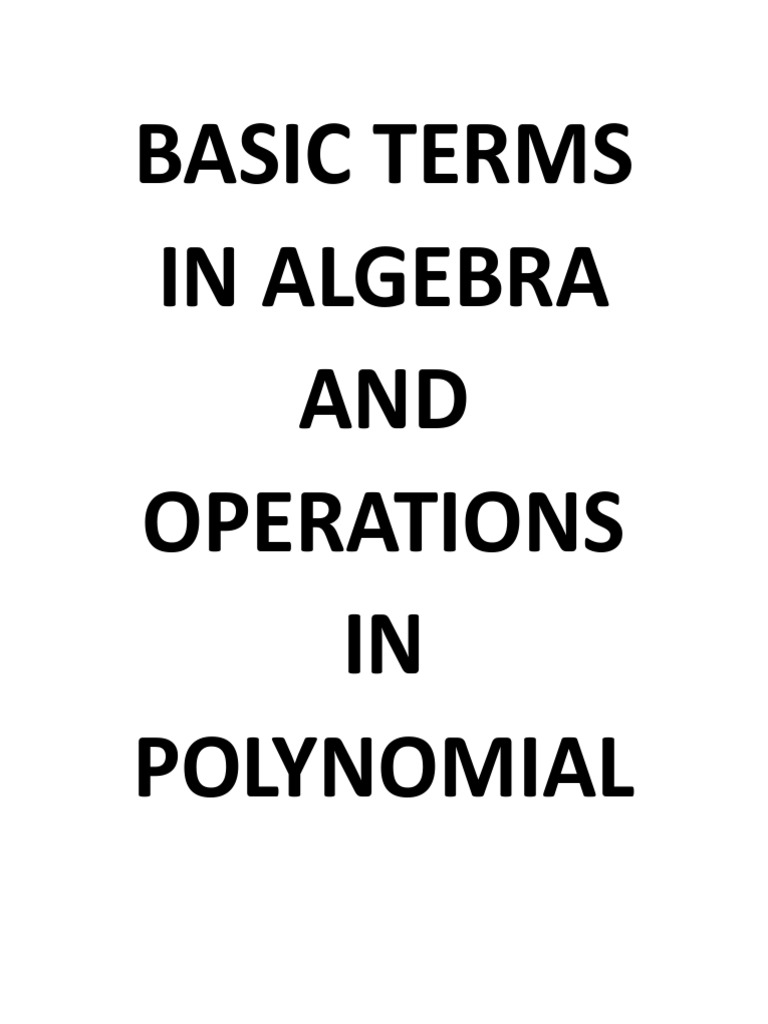 Basic Terms in Algebra and Operations in Polynomial | PDF | Exponentiation | Fraction (Mathematics)