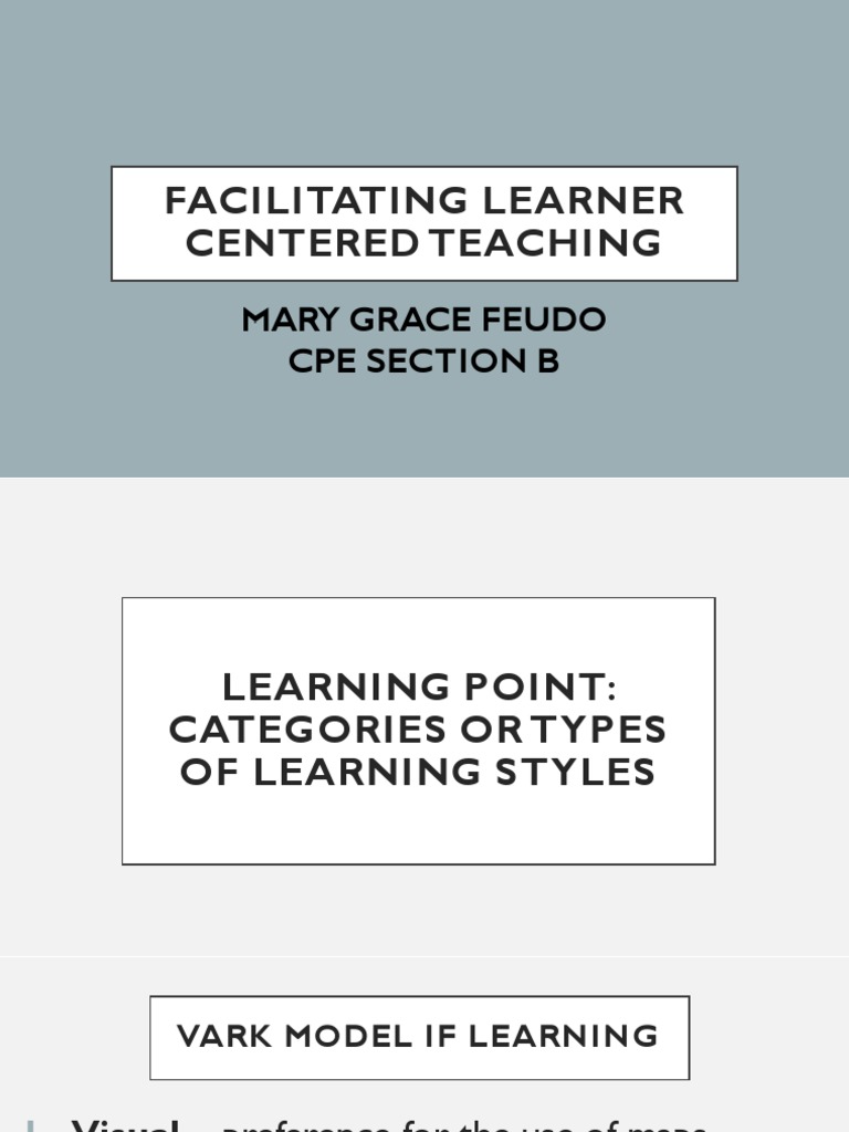 Facilitating Learner Centered Teaching: Mary Grace Feudo Cpe Section B | PDF | Learning Styles ...