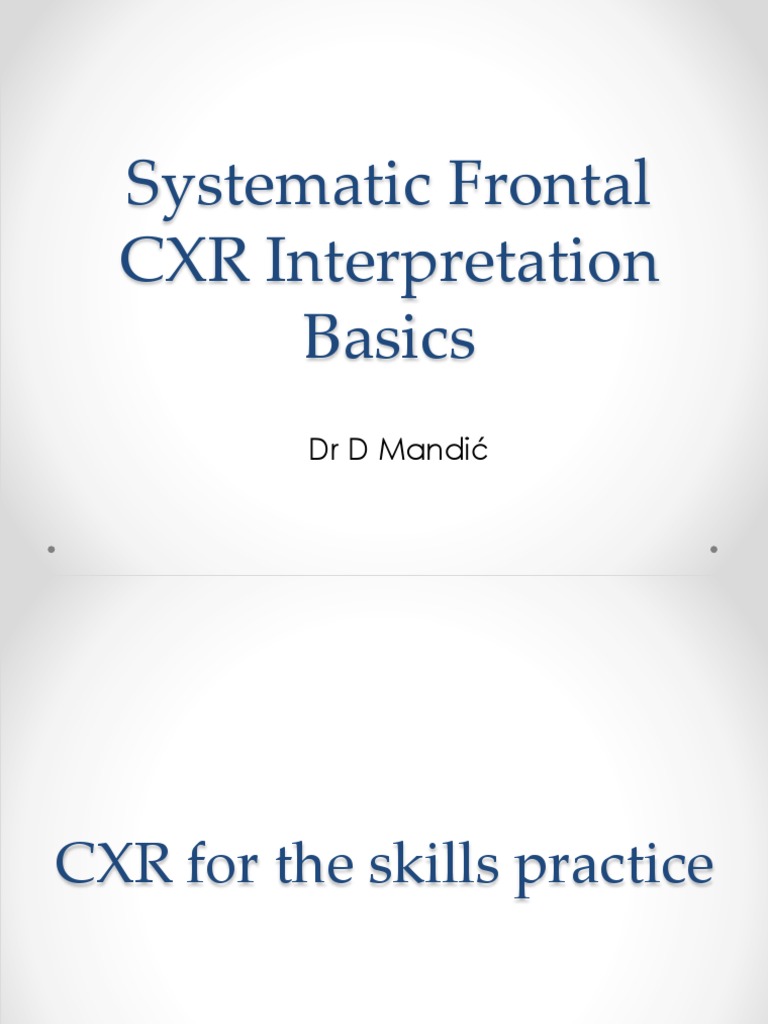 CXR Interpretation: Systematic Guide | PDF | Lung | Thorax