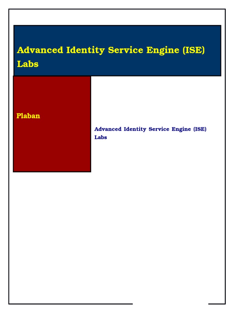 Advanced Identity Service Engine (ISE) Labs Guide | PDF | Radius | Ip ...
