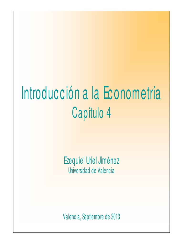 Introducción A La Econometria, Capitulo 4, Uriel 2013 | PDF | Regresión lineal | Econometría