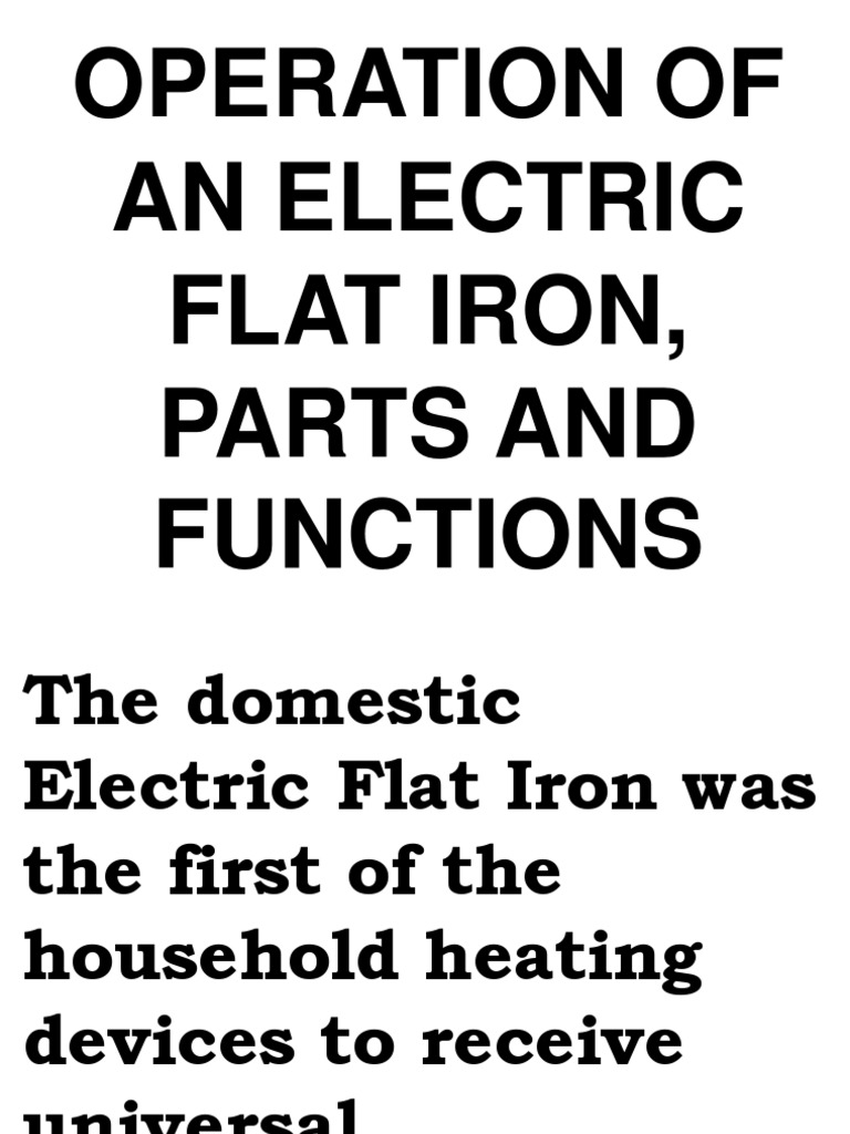 Operation of An Electric Flat Iron, Parts and Functions | PDF ...