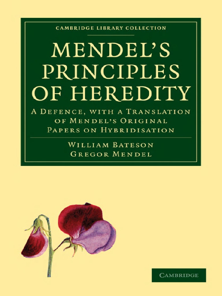 Mendel's Principles of Heredity: A Defence, With A Translation of ...
