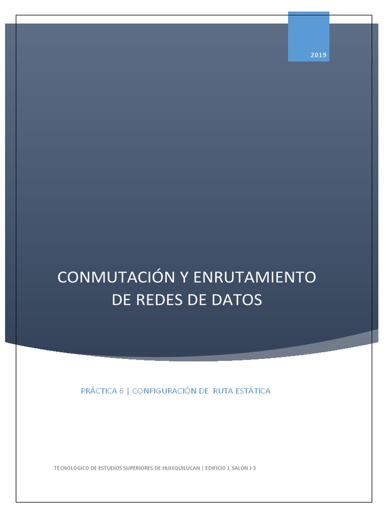 Practica 6 Ruta Estatica Configuracion | PDF | Enrutador (Computación) | Enrutamiento