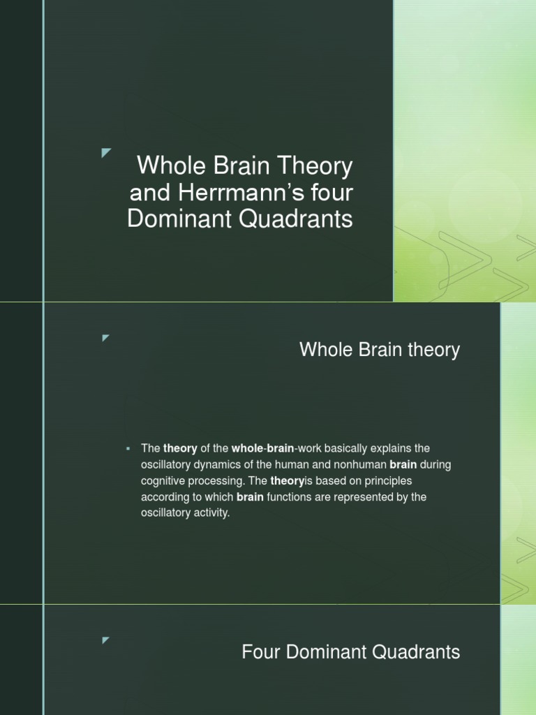 Whole Brain Theory and Herrmann's Four Dominant Quadrants | PDF