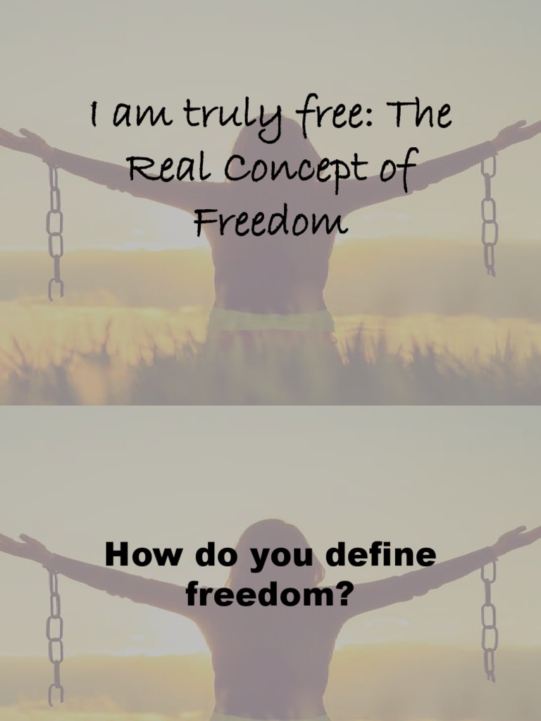 I Am Truly Free: The Real Concept of Freedom | PDF | Self-Improvement