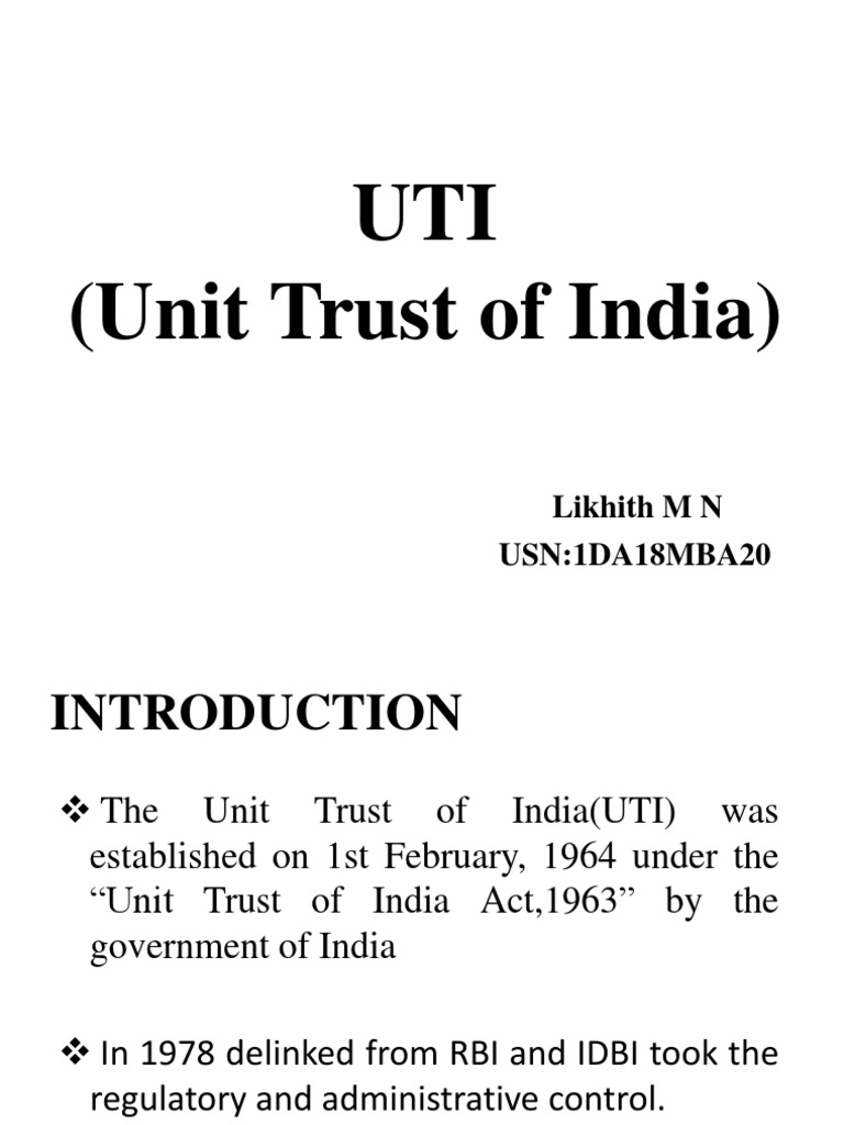 UTI (Unit Trust of India) : Likhith M N USN:1DA18MBA20 | PDF