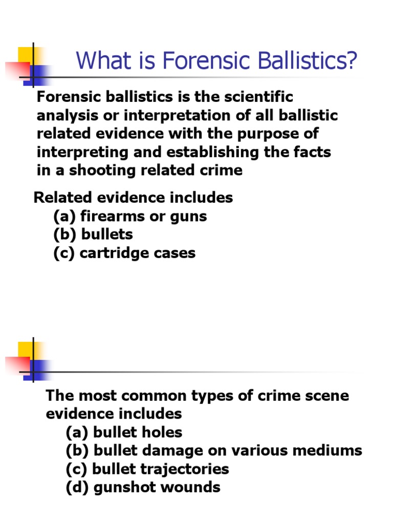 Understanding Forensic Ballistics: An In-Depth Examination of Internal ...