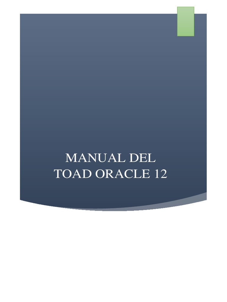 Manual de TOAD Oracle 12 | PDF | SQL | Tecnologías de la información