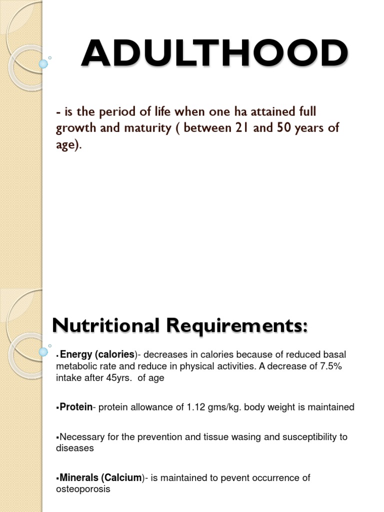 Adulthood: - Is The Period of Life When One Ha Attained Full Growth and ...