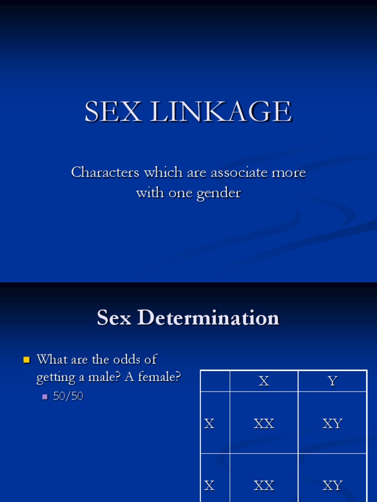 Sex Linkage Characters Which Are Associate More With One Gender