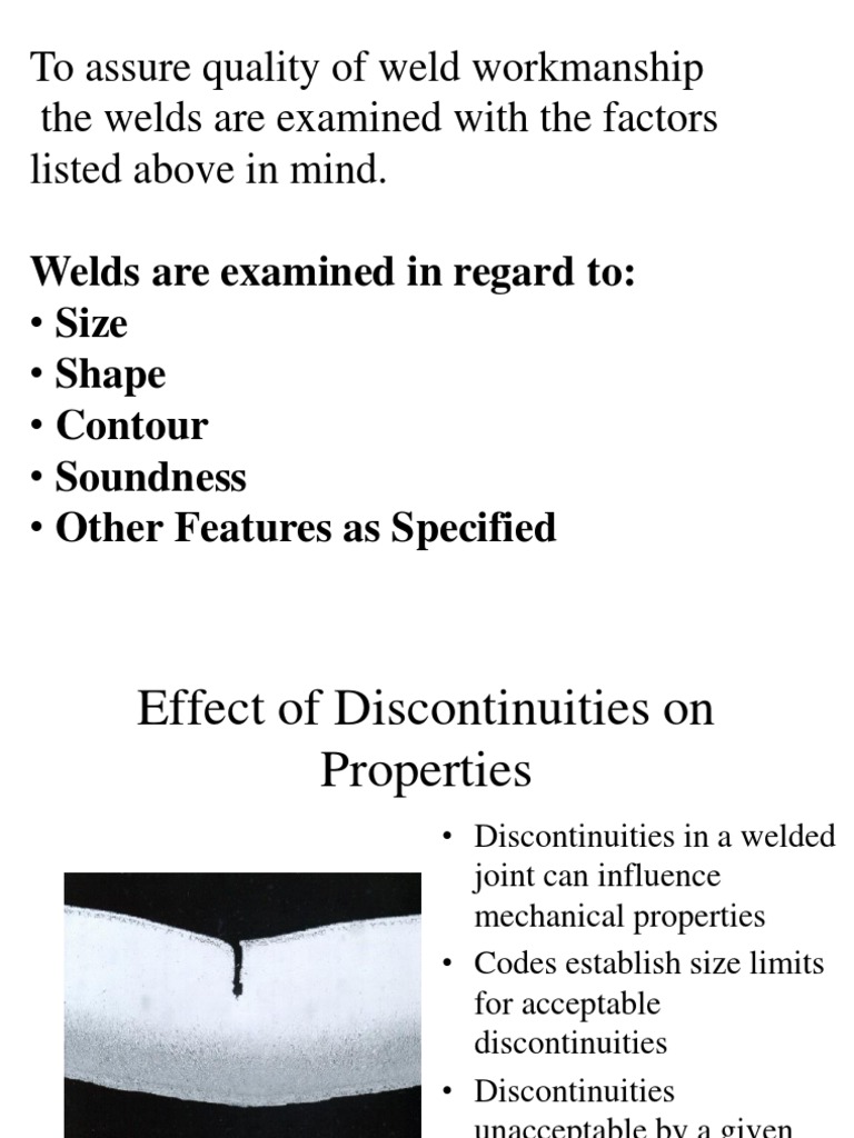 To Assure Quality of Weld Workmanship The Welds Are Examined With The ...