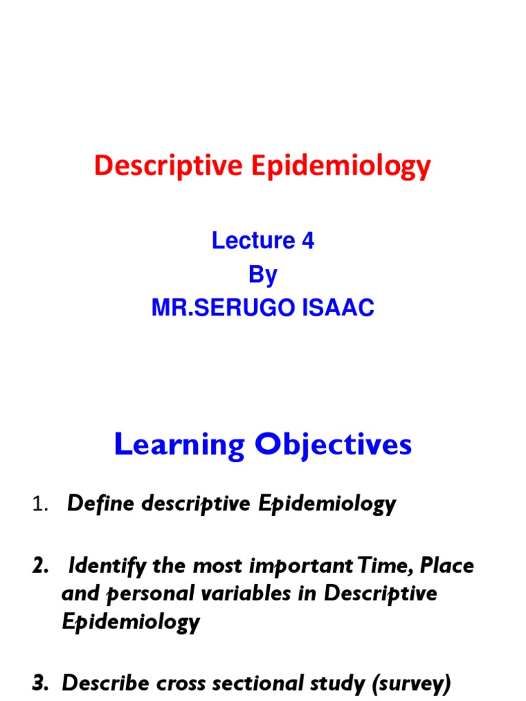 EPIDEMIOLOGY LECTURE 4 Descriptive Epidemiology | PDF | Epidemiology | Mortality Rate