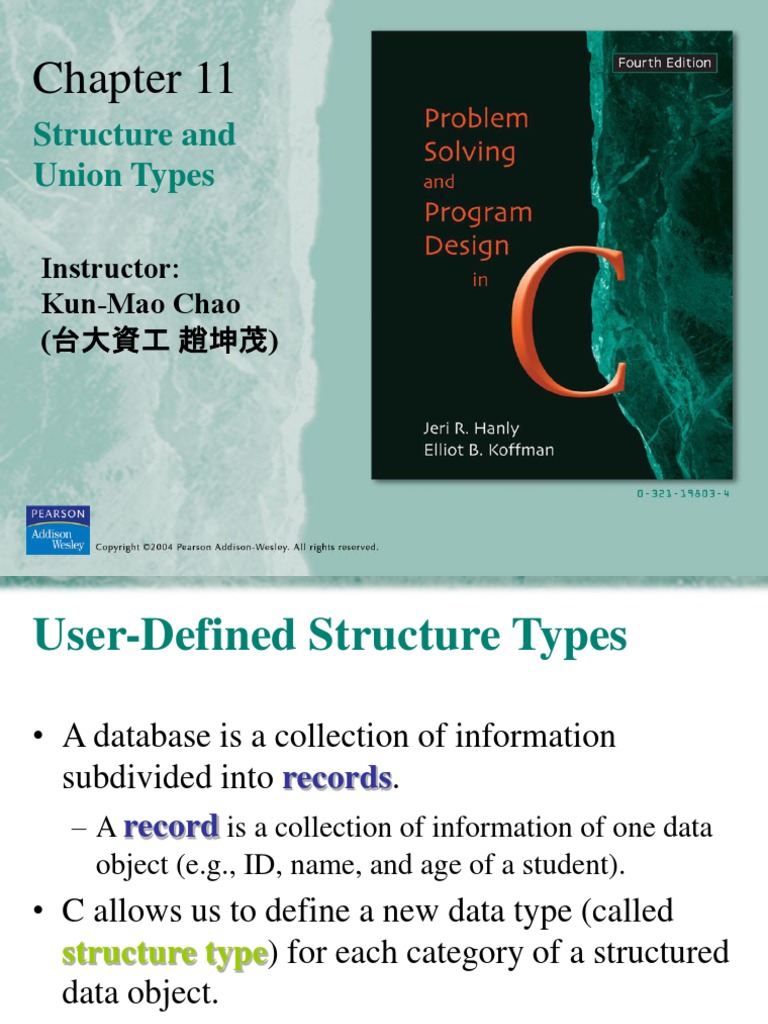 Structure and Union Types: Instructor: Kun-Mao Chao (台大資工 趙坤茂) | PDF ...