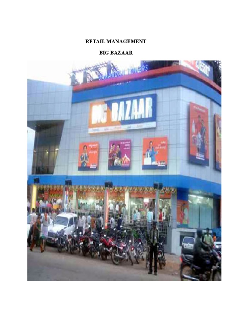 Retail Management Big Bazaar Introduction | PDF | Retail | Retailing
