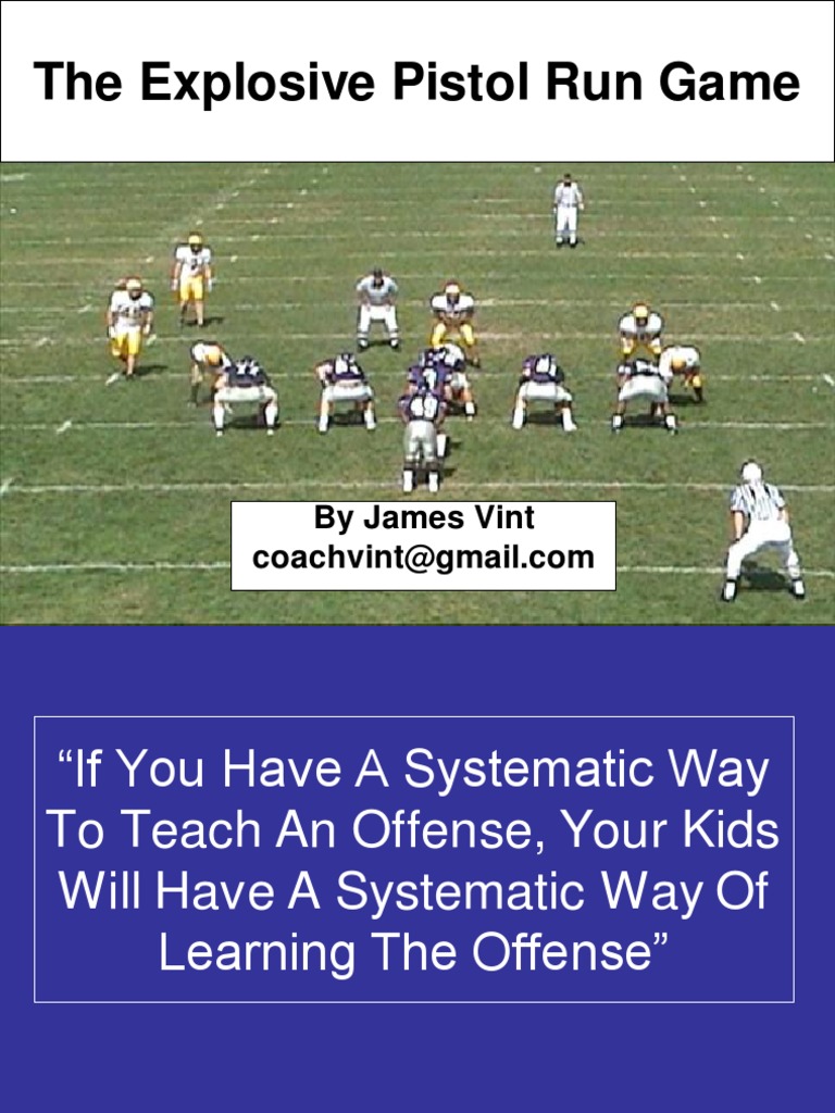 The Explosive Pistol Run Game Offense | PDF | Quarterback | Positions ...