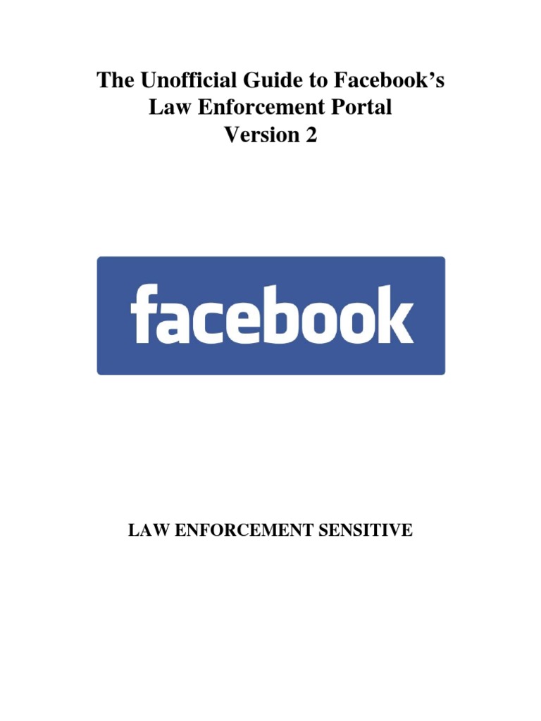The Unofficial Guide To Facebook Law Enforcement Portal Version 2 | PDF ...