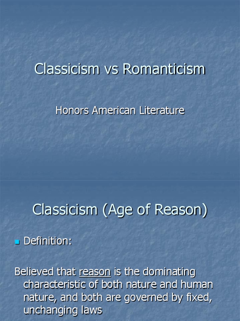 Classicism vs Romanticism Analysis | PDF | Romanticism | Reason