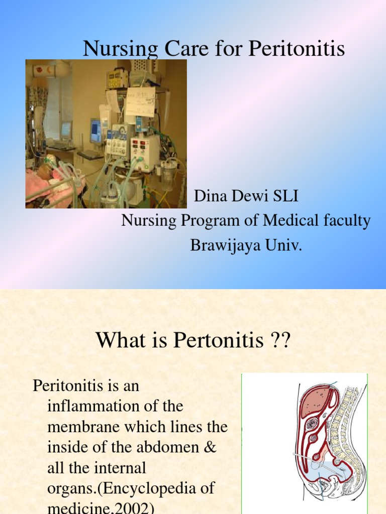 Nursing Care For Peritonitis: Dina Dewi SLI Nursing Program of Medical ...