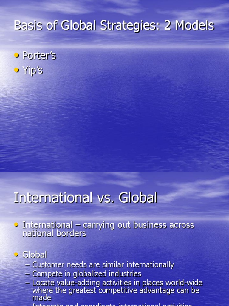 Basis of Global Strategies: 2 Models: Porter's Yip's | PDF | Business | Law