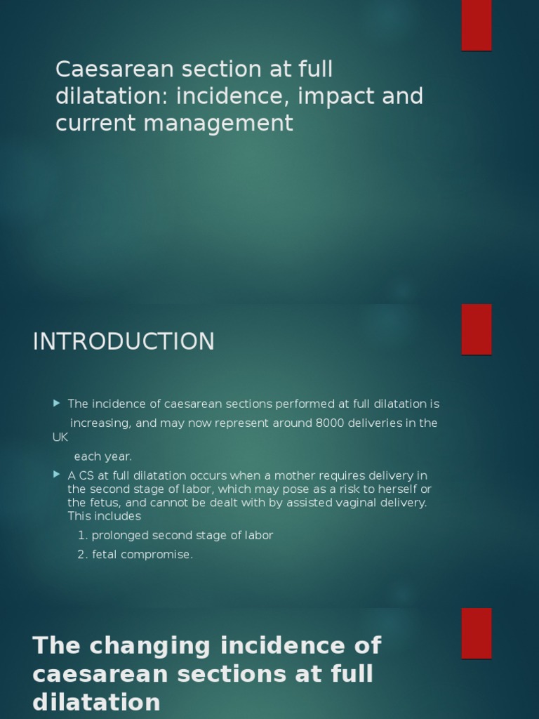 Caesarean Section at Full Dilatation: Incidence, Impact and Current ...