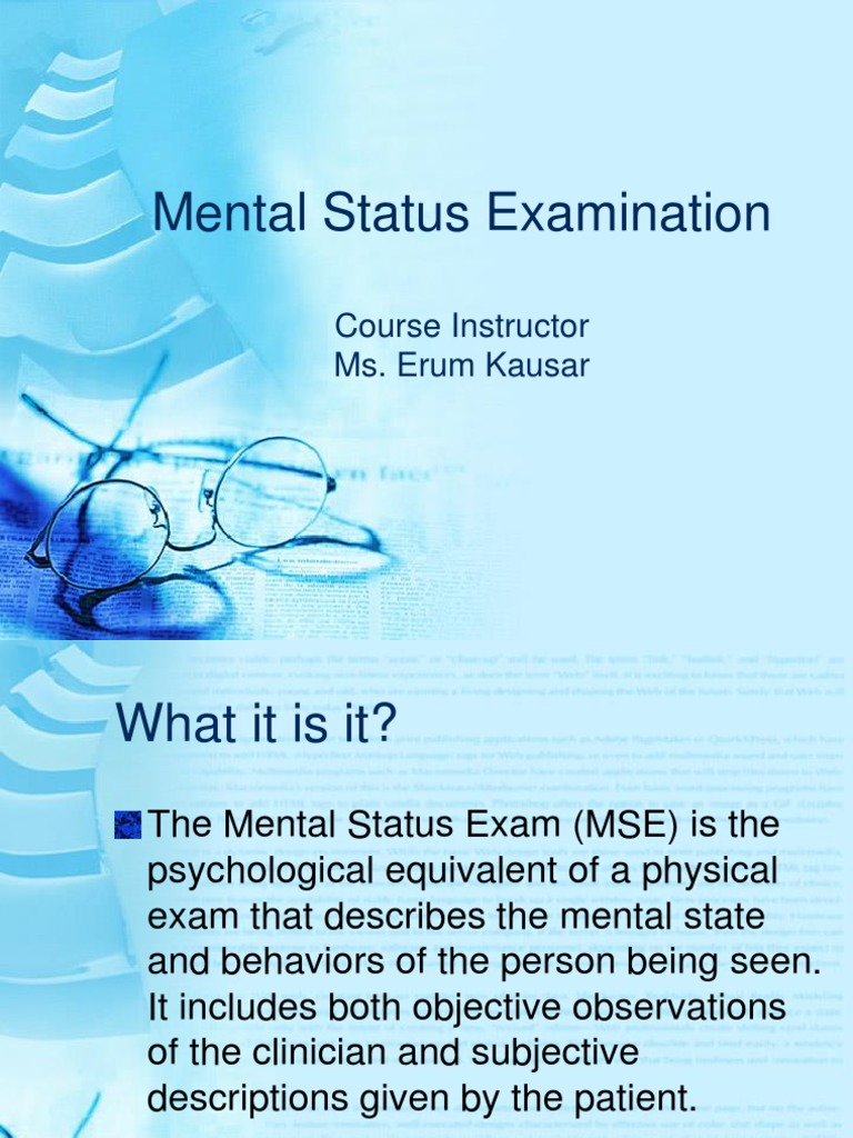 Mental Status Examination: Course Instructor Ms. Erum Kausar | PDF | Behavioural Sciences ...