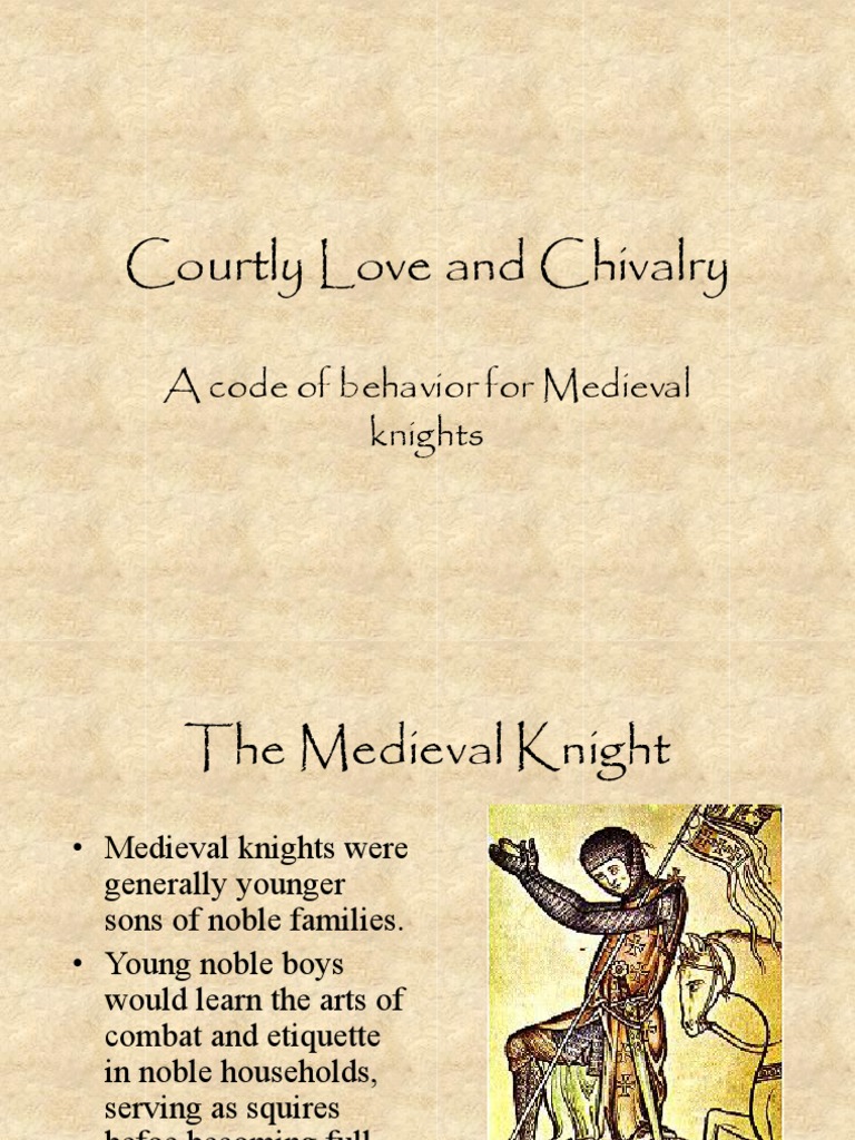 Courtly Love and Chivalry: A Code of Behavior For Medieval Knights ...