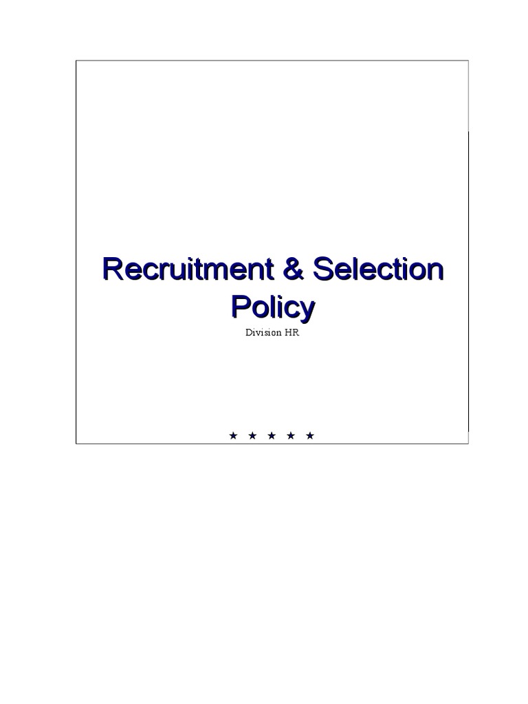 Recruitment & Selection Policy | PDF | Recruitment | Employment