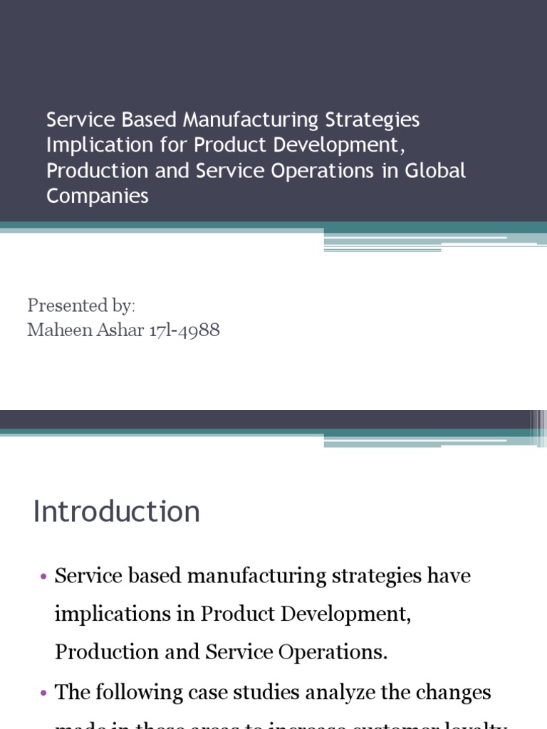 Service Based Manufacturing Strategies Implication For Product ...