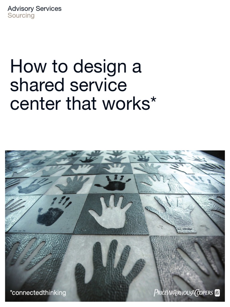 How To Design A Shared Service Center That Works : Sourcing | PDF ...