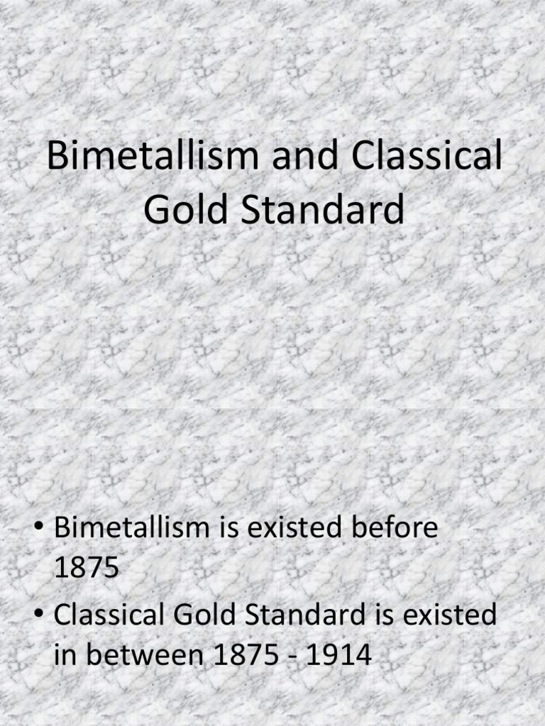 Bimetallism and Classical Gold Standard | PDF | Gold Standard | Bimetallism