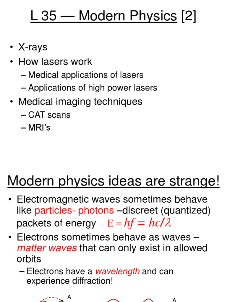 L35 - Modern Physics (2) : - X-Rays - How Lasers Work | PDF | Photon | Laser