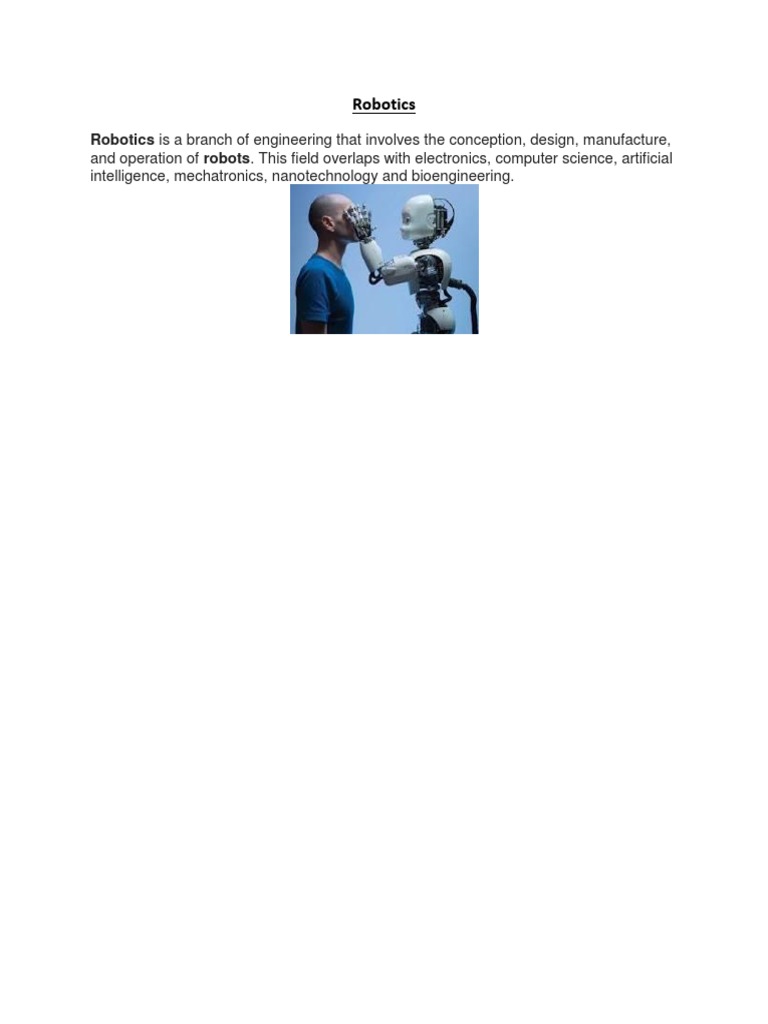 Robotics: Robotics Is A Branch of Engineering That Involves The ...