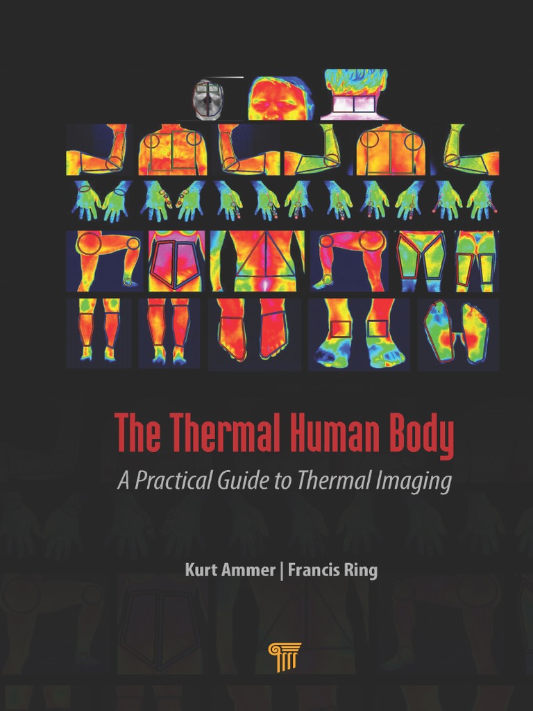 The Thermal Human Body A Practical Guide To Thermal Imaging 9814745820 ...