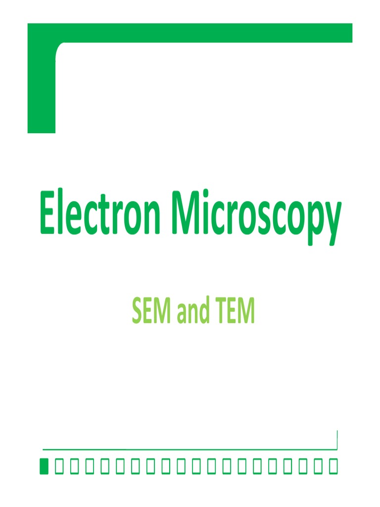 SEM vs TEM: Electron Microscopy Guide | PDF | Scanning Electron ...