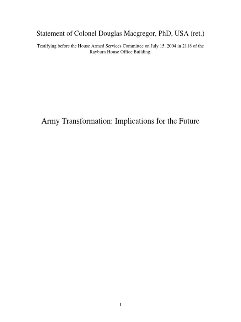 Statement of Colonel Douglas Macgregor, PHD, Usa (Ret.) : Army Transformation: Implications For ...