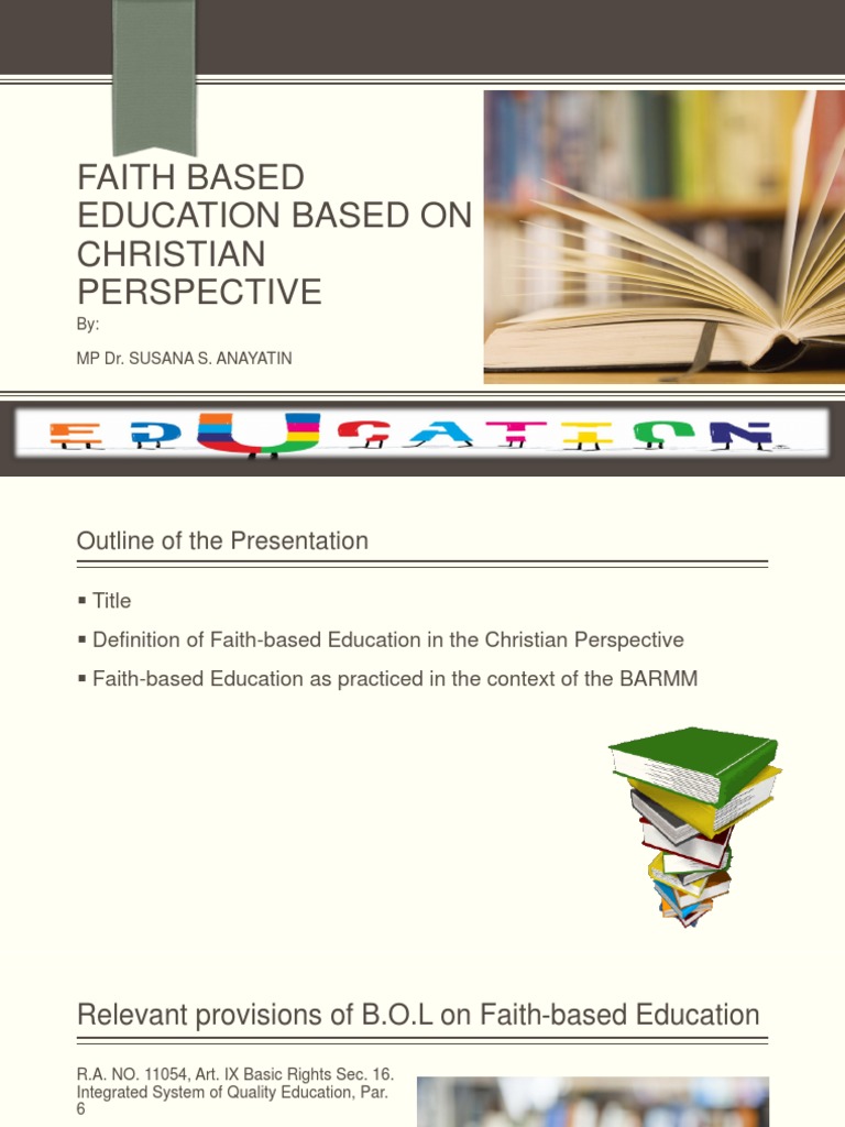 Faith Based Education Based On Christian Perspective: By: MP Dr. Susana ...
