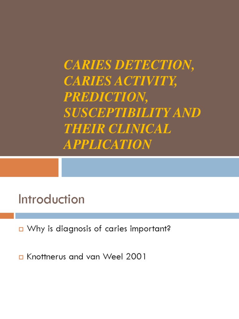 Caries Detection Diagnosis, Caries Suseptability and Caries Activity ...