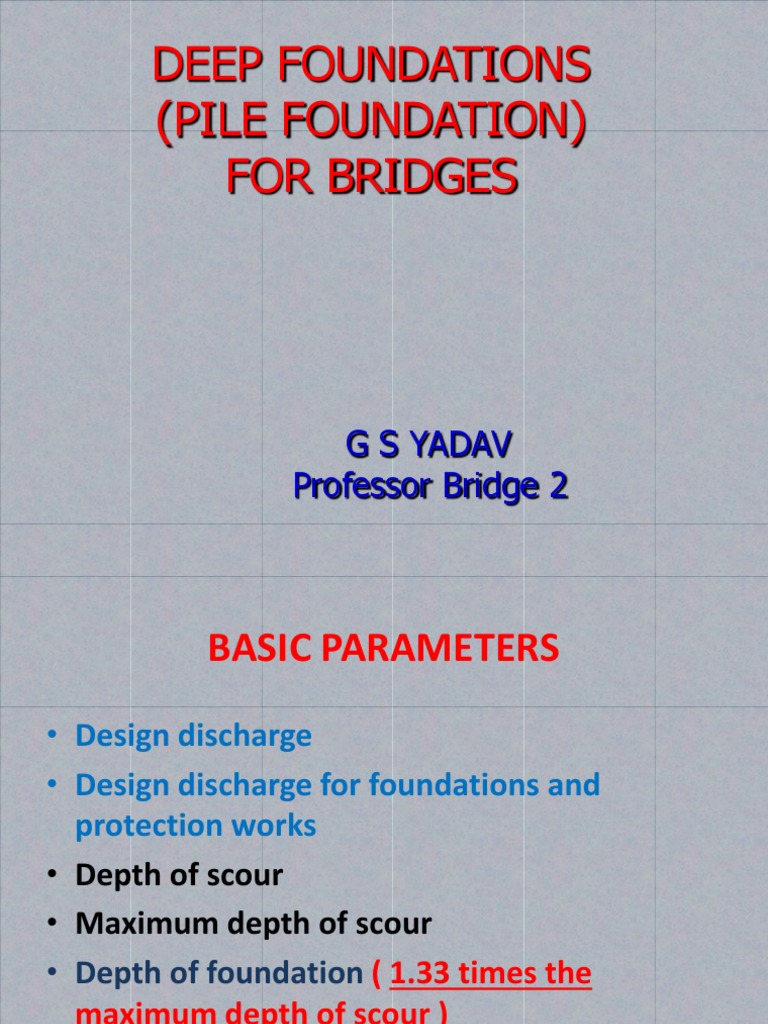 Deep Foundations for Bridges: Design and Construction of Pile ...