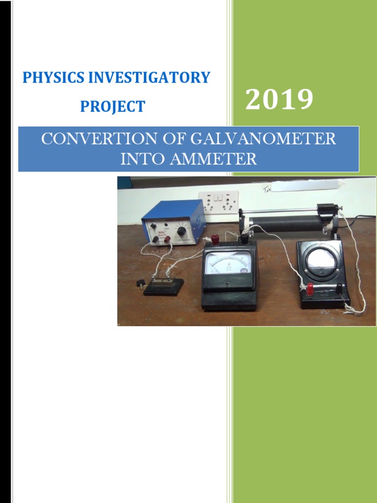 Physics Project: Galvanometer to Ammeter | PDF | Electrical Engineering | Electricity
