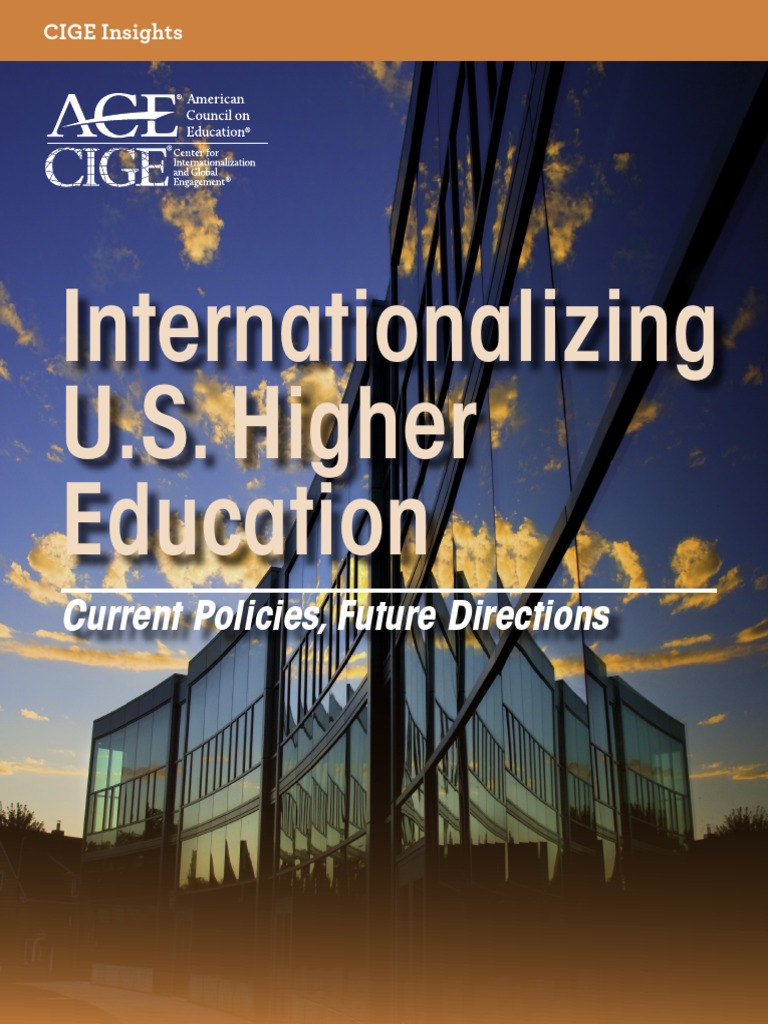 Internationalizing U.S. Higher Education: Current Policies, Future ...