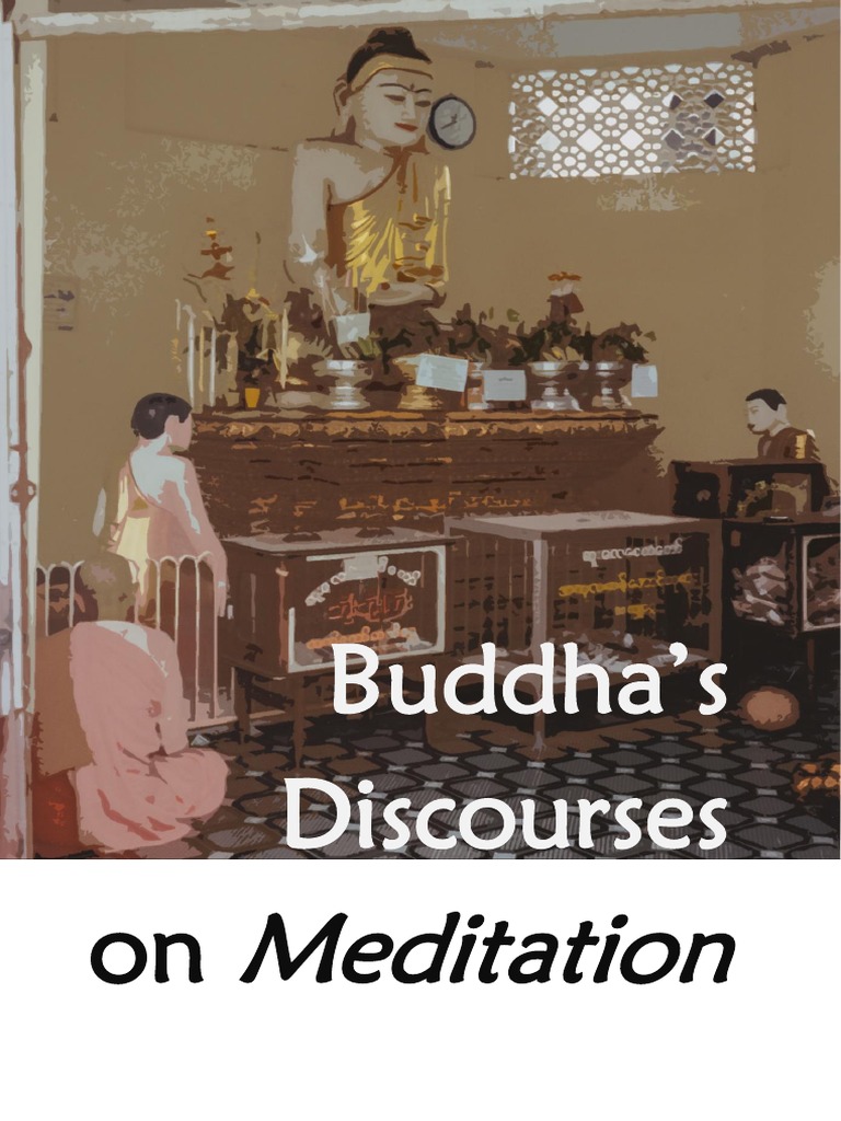 Buddha's Discourses On Meditation | PDF | Meditation | Mind