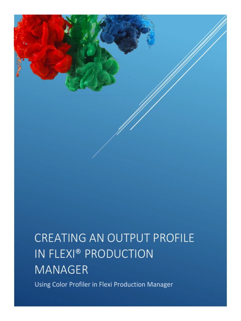 Creating An Output Profile in Flexi Production Manager | PDF | Printer ...