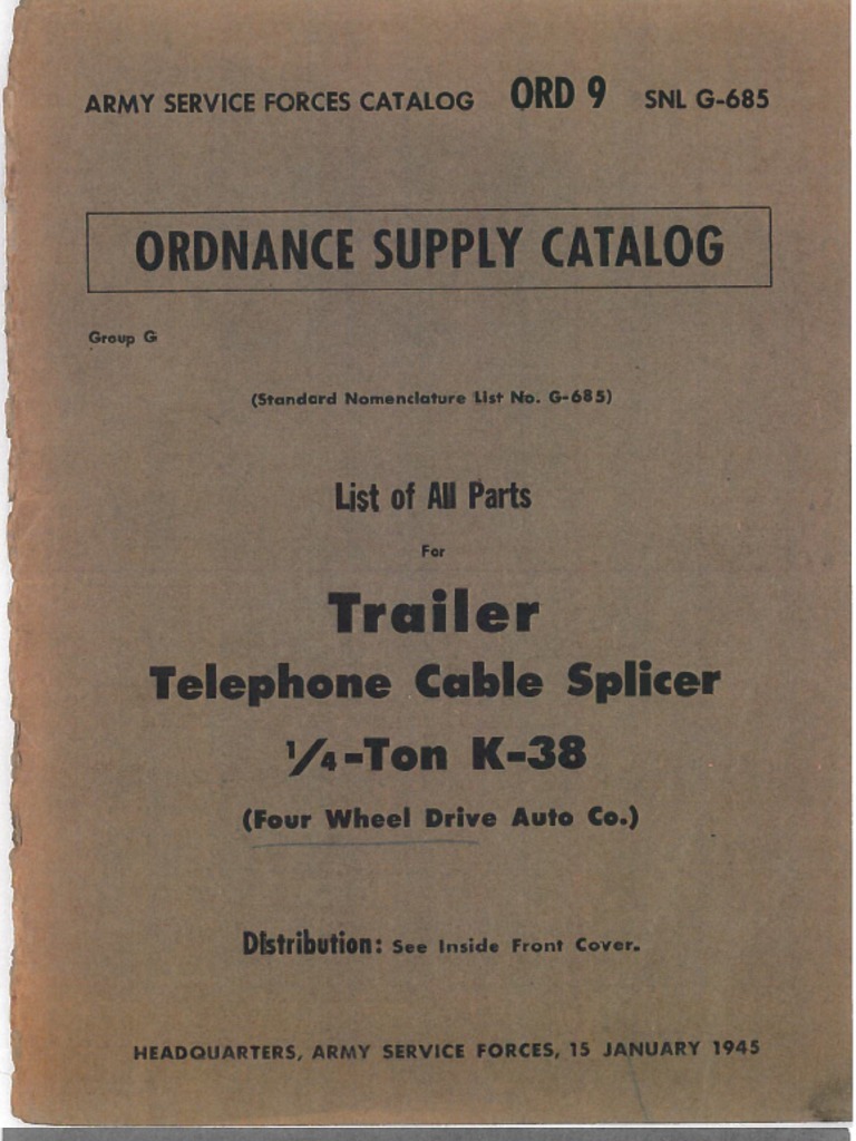 ORD 9 SNL G-685. Trailer, Telephone Cable Splicer, - Ton, K-38 (Four ...