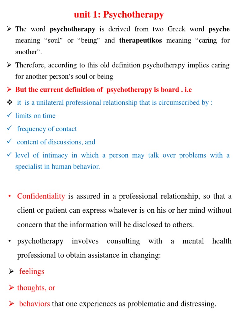Unit 1: Psychotherapy: But The Current Definition of Psychotherapy Is ...