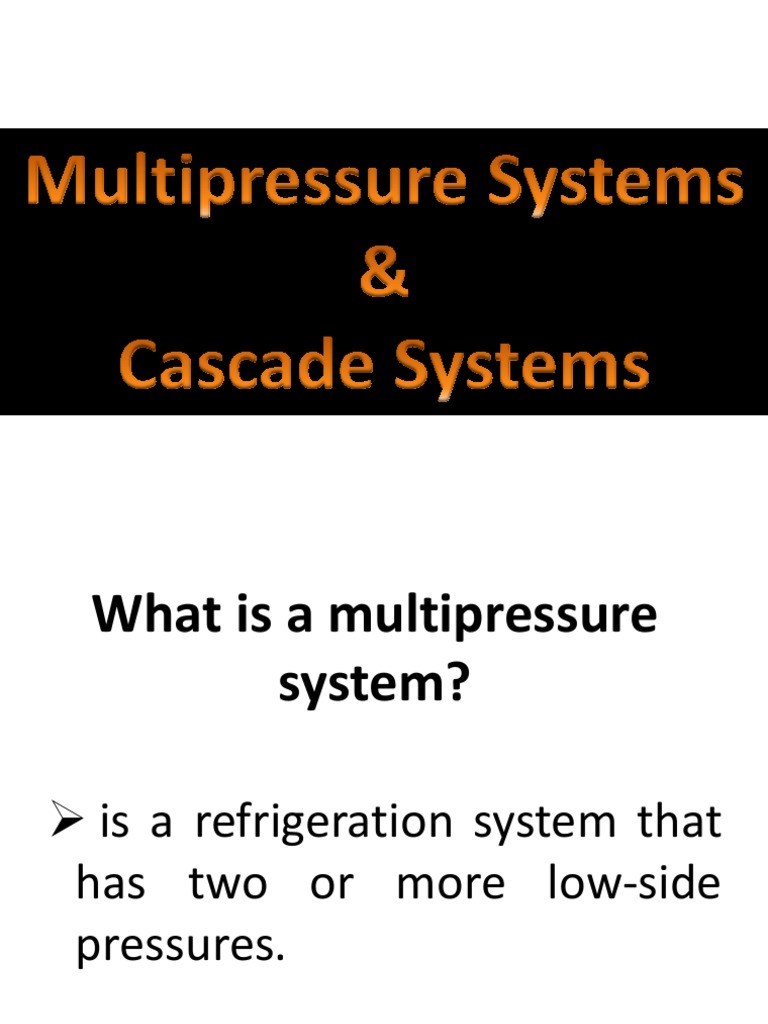 Refrigeration (Multipressure & Cascade Systems) | PDF | Refrigeration ...