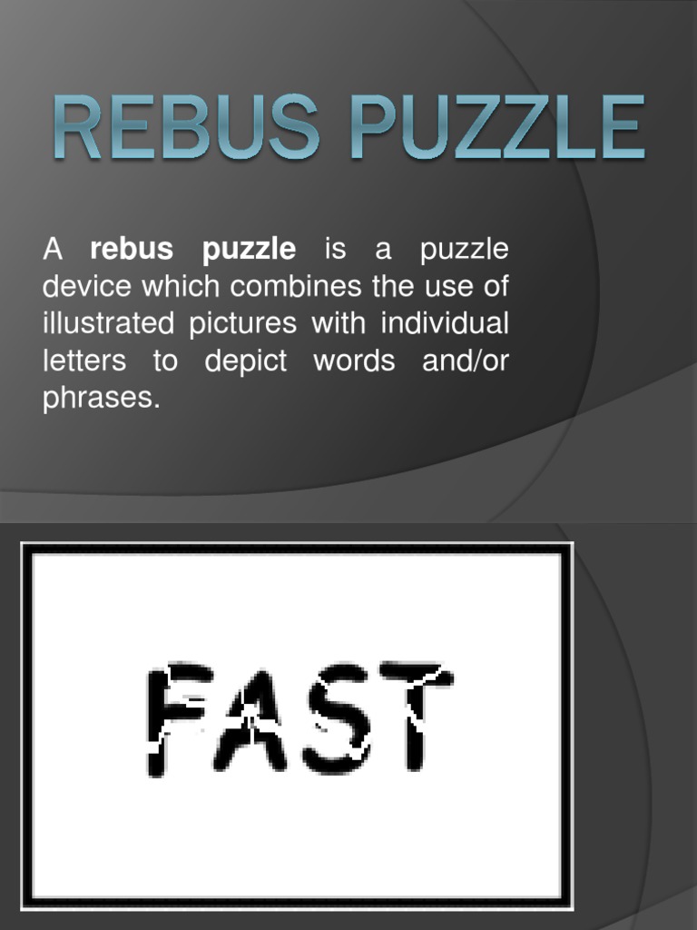 A Rebus Puzzle Is A Puzzle Device Which Combines The Use of Illustrated ...